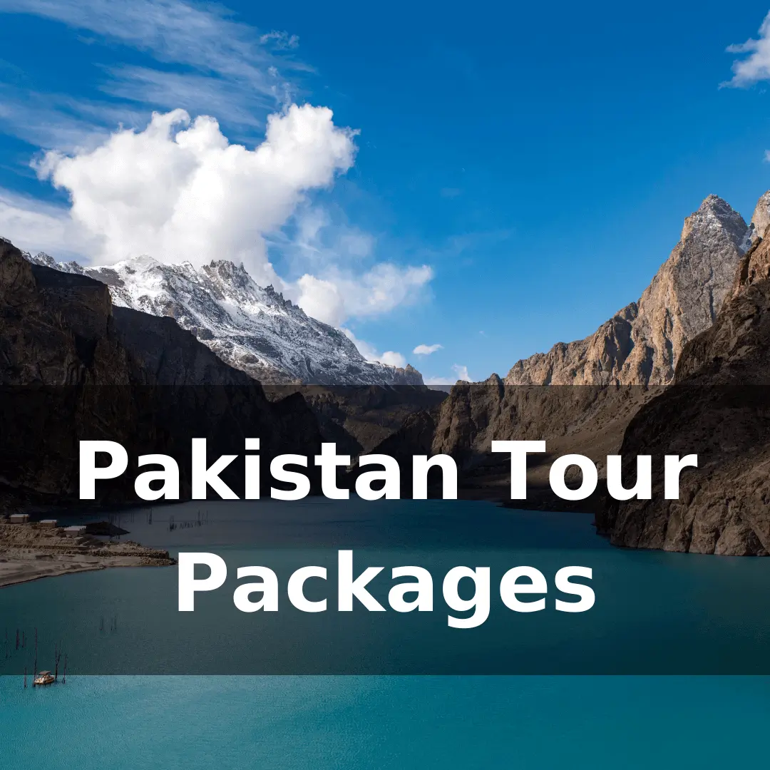 Pakistan Tour Packages | Private Trips with Cars & Resorts